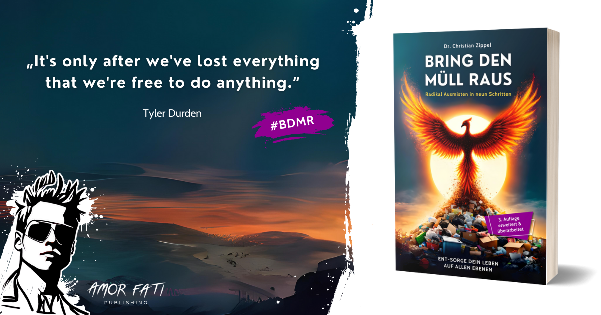 Bring den Müll raus von Dr. Christian Zippel | AMOR FATI